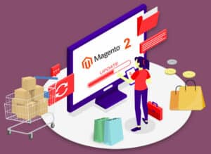Magento 2 Upgrade - A Comprehensive Guide